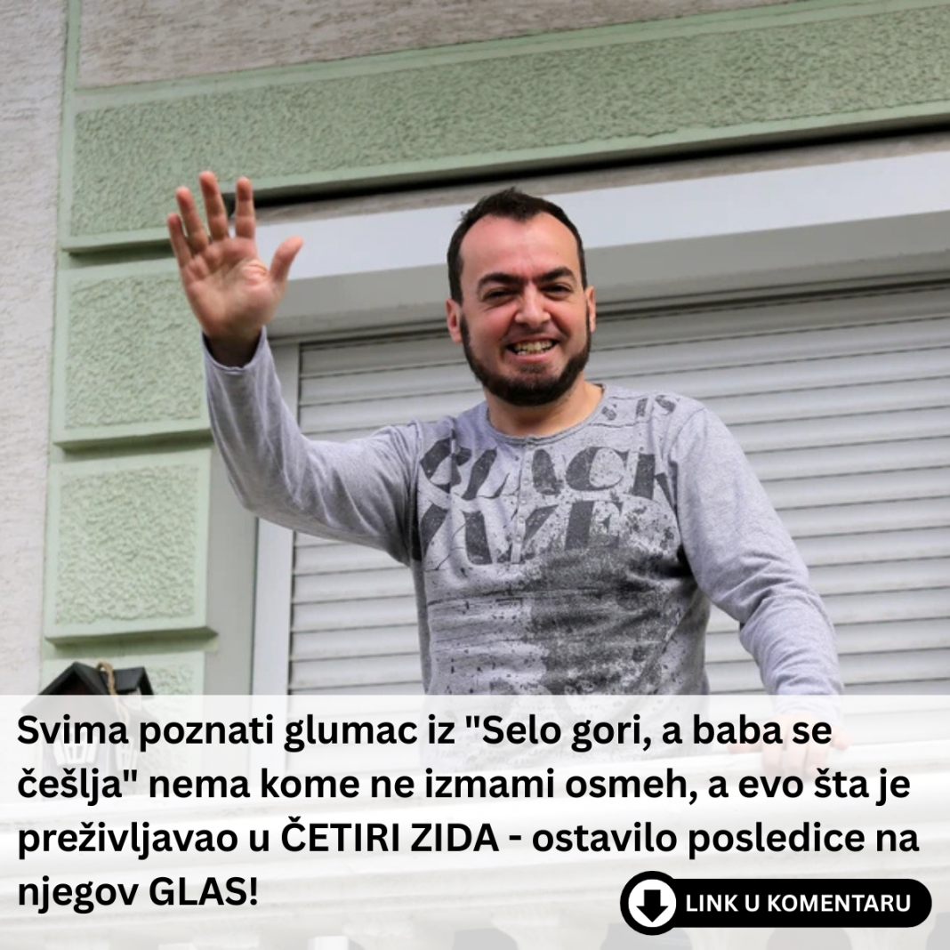 Svima poznati glumac iz “Selo gori, a baba se češlja” nema kome ne ...
